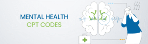 A Complete Guide on CPT Codes for Mental Health 2025